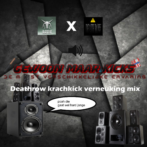 Stream BlastOut - Zaag Kick (DEATHROW ZWARE KRACKICK EDIT) by DeathRow ...