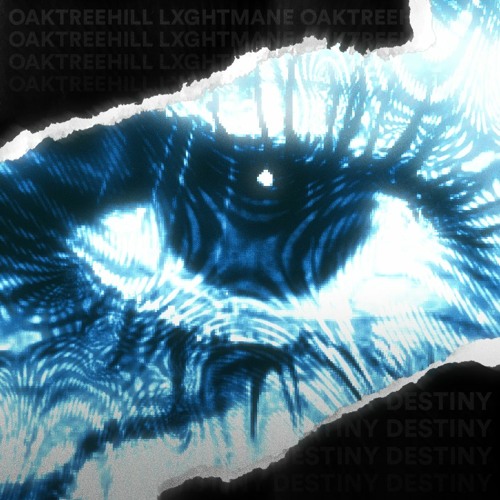 Stream lxghtmane x oaktreehill - destiny by oaktreehill | Listen online ... Stream lxghtmane x oaktreehill - destiny by oaktreehill | Listen online ...