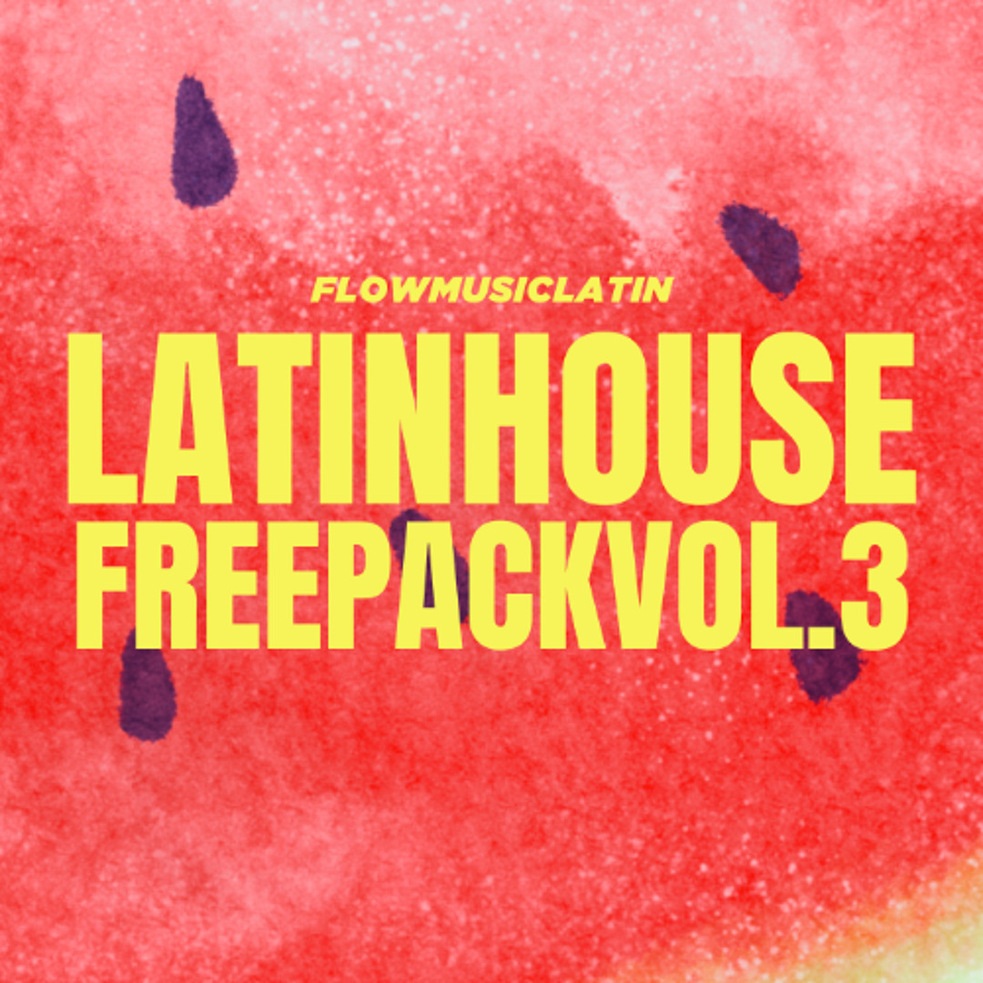 Stream LATIN HOUSE FREE PACK VOL. 3 🌴🥁 (MASHUPS, EDITS & REMIXES) by Flow Music Latin | Listen ...