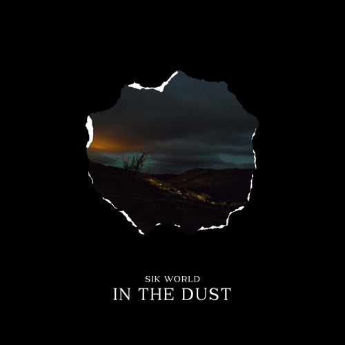 Stream In The Dust by Sik World | Listen online for free on SoundCloud