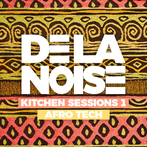 Stream De La Noise - Kitchen sessions 1 - Afro Tech by De La Noise ...