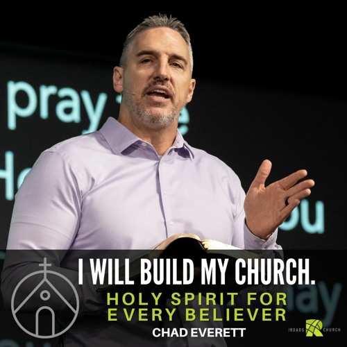 Stream I Will Build My Church | Holy Spirit for EVERY Believer | Chad ...