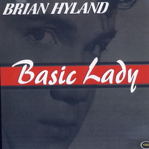 Stream Basic Lady by Brian Hyland | Listen online for free on SoundCloud