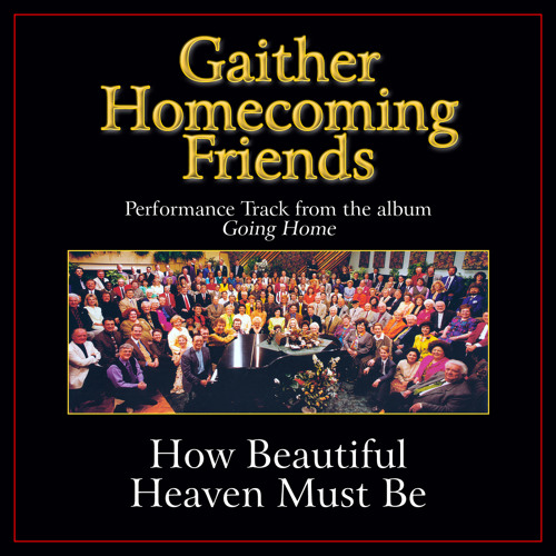 Stream How Beautiful Heaven Must Be (High Key Performance Track Without ...