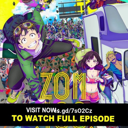 Stream episode WATCHNOW! [1x5] Zom 100: Bucket List of the Dead Stream ...