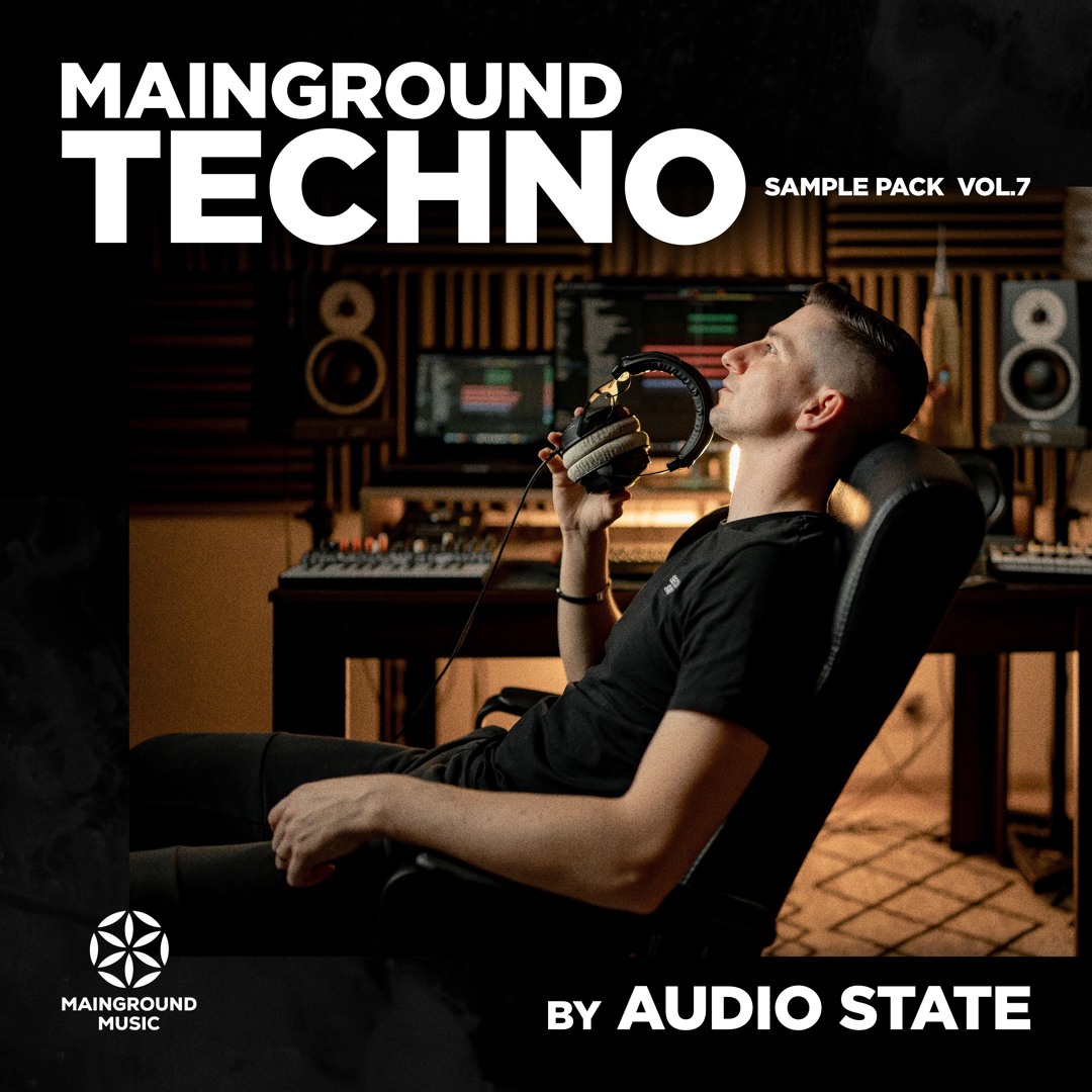 Stream Mainground Techno Vol.7 by Audio State (SAMPLE PACK) by Belocca - Mainground Music ...