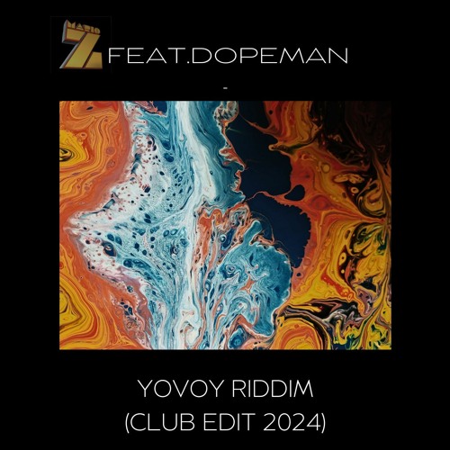 Stream Mario Z Feat.Dopeman - Yovoy Riddim (Club Mix 2024) by Mario Z ...