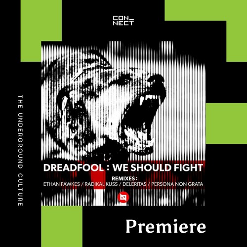 Stream PREMIERE: Dreadfool - We Should Fight (Persona Non Grata Remix) [Nu Body Records] by ...