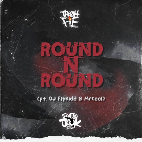 Stream Tre Oh Fie - Roun N Roun (ft. DJ Flykidd & Mr Cool) by Tre Oh ...
