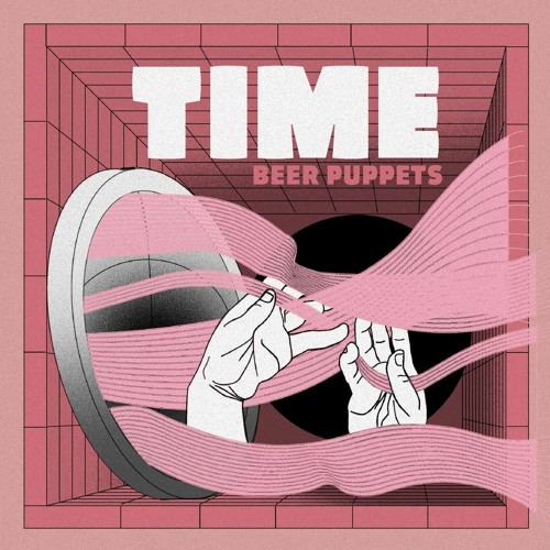 Stream Beer Puppets - Time by Beer Puppets | Listen online for free on ...