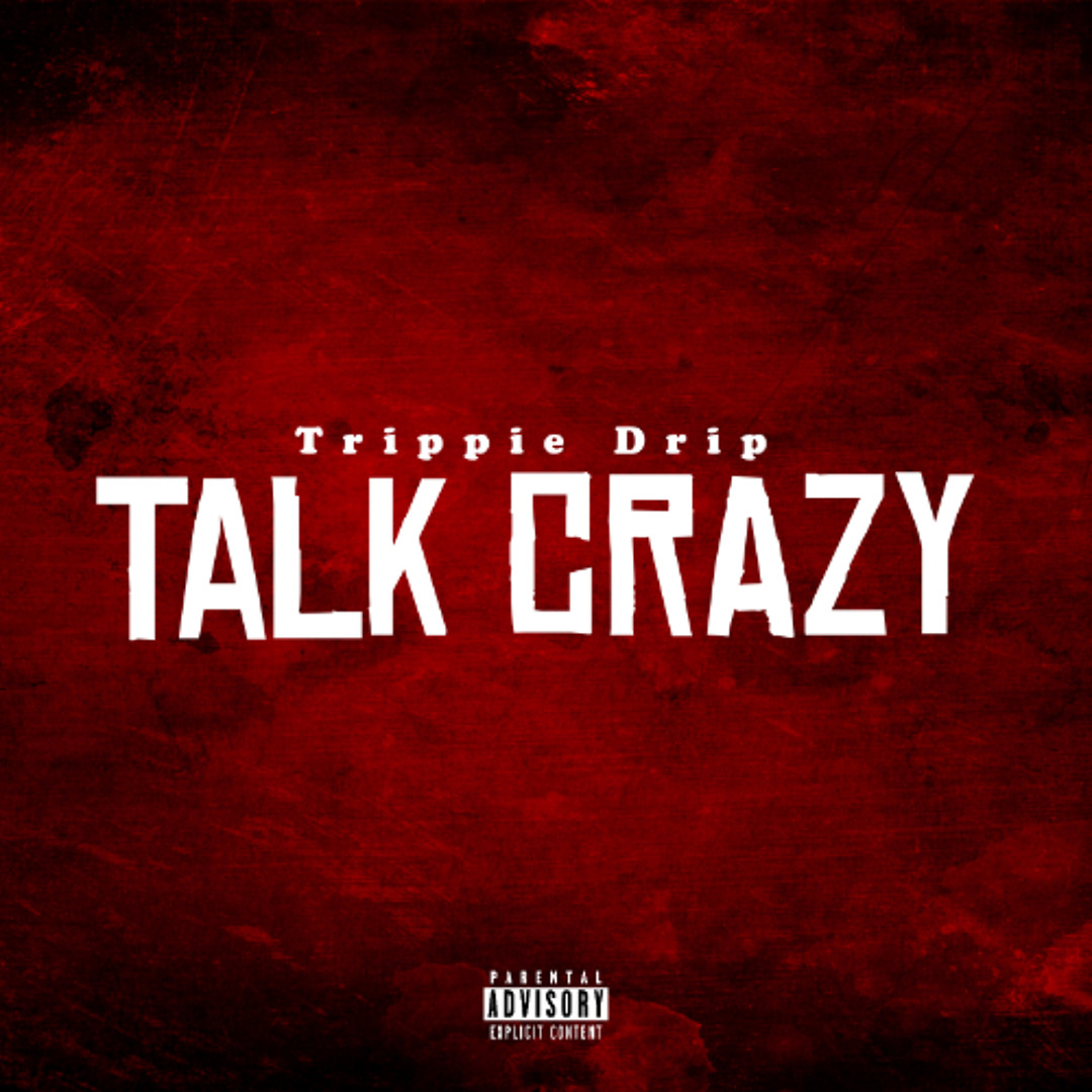 Stream Trippie Drip - Talk Crazy by Trippie Drip | Listen online for ...