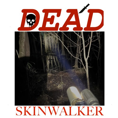 Stream DEAD - SKINWALKER 2024 by 💀 DEAD 💀 | Listen online for free on ...
