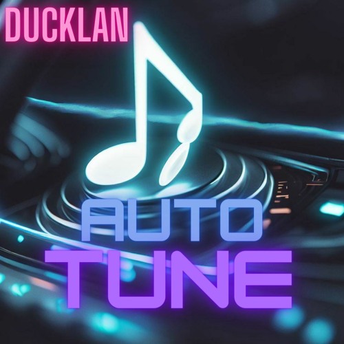 Stream Autotune - Ducklan Stapleton Official Song by Ducklan Stapleton ...