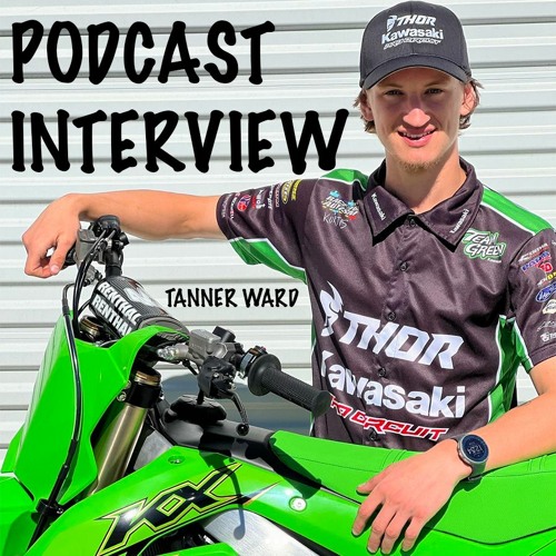Stream episode Tanner Ward Talks about Moving to Thor Kawasaki Pro ...