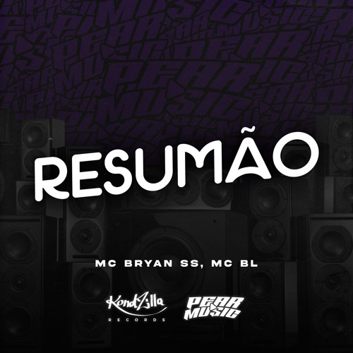 Stream Resumão by MC Bryan SS | Listen online for free on SoundCloud
