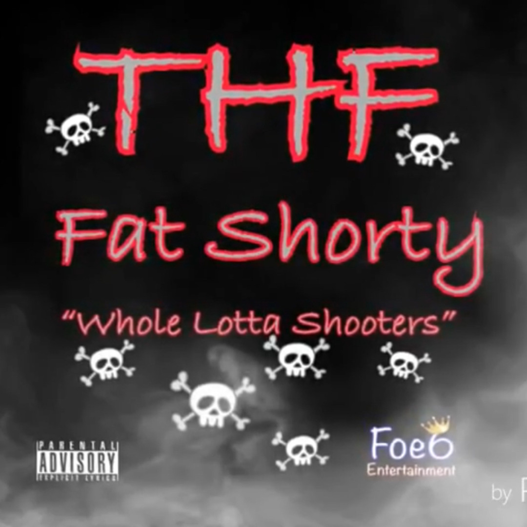 Stream THF Fat Shorty - Whole Lotta Shooters by GOMD.pxssy | Listen ...