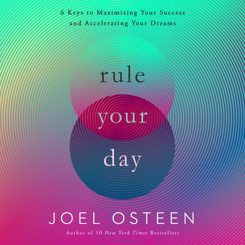 Stream Rule Your Day by Joel Osteen Read by Author - Audiobook Excerpt ...