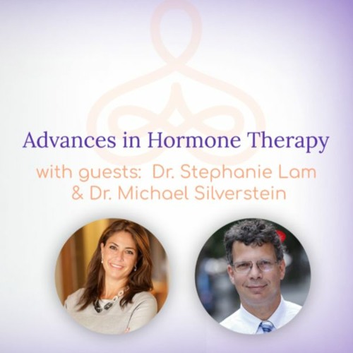 Stream "Advances in Hormone Therapy" - with Dr. Stephanie Lam and Dr ...