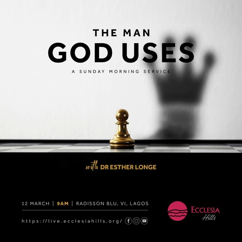 Stream The Man God Uses- Dr Esther Longe by Ecclesia Hills | Listen ...