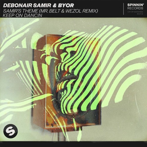 Stream Debonair Samir & Mr. Belt & Wezol vs. BYOR - Samir's Theme vs. Keep On Dancin' (Snoozy ...