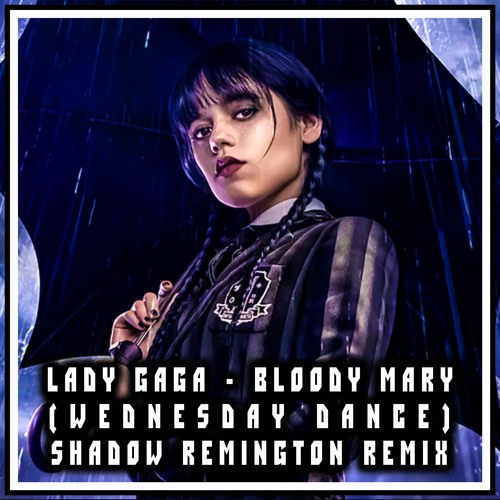 Stream Lady Gaga - Bloody Mary (Shadow Remington Remix) by Shadow ...