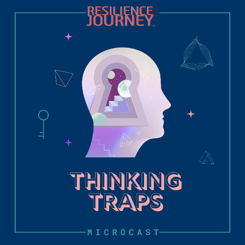 Stream The Resilience Journey Microcast – Thinking Traps by School ...