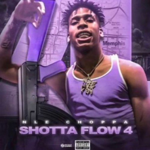 Stream NLE Choppa - Shotta Flow 4 (Prod By CashMoneyAp) by Nathan ...