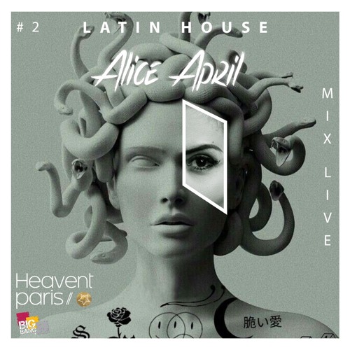 Stream #2 Latin House - Heavent Paris 2022 - Live by Alice April ...