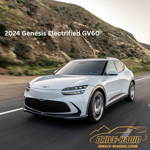 Stream Genesis Electrified GV60 - 2024 by Drive Radio | Listen online for free on SoundCloud