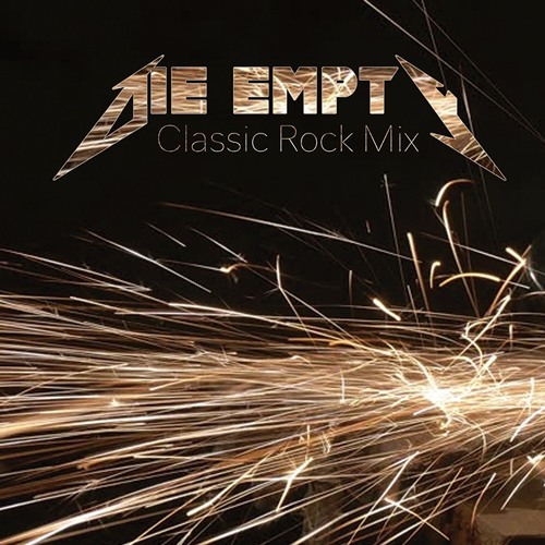 Stream Classic Rock Mix by Die Empty Productions | Listen online for free on SoundCloud