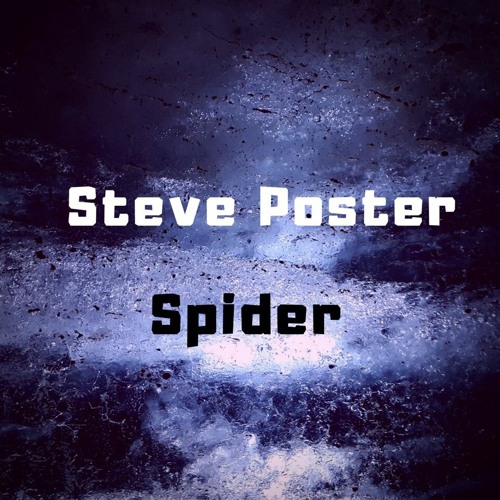 Stream Steve Poster - Spider by Steve Poster | Listen online for free ...