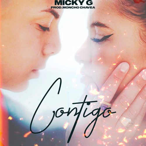 Stream Micky G (Contigo) pro: Moncho Chavea by Micky G | Listen online ...