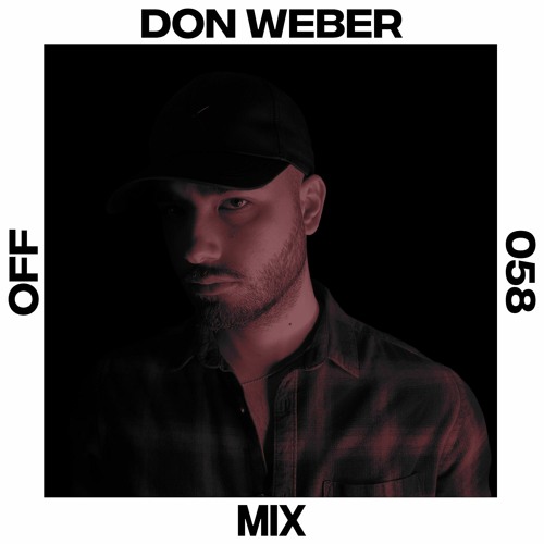 Stream OFF Mix #58 by Don Weber by OFF Recordings | Listen online for ...