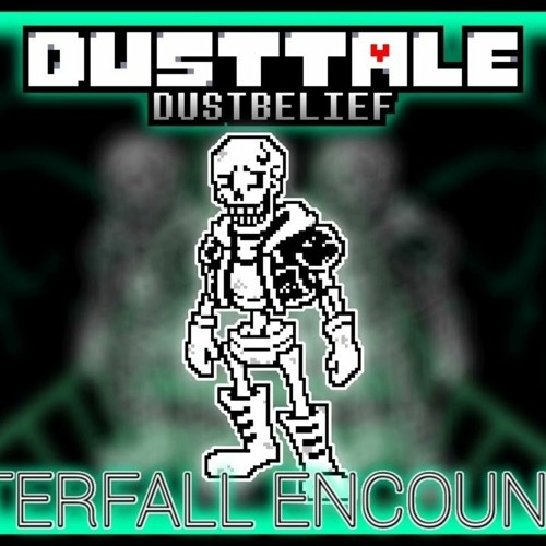 Stream Dusttale-Dustbelief nIk2656's Take Waterfall Encounter (Cover ...