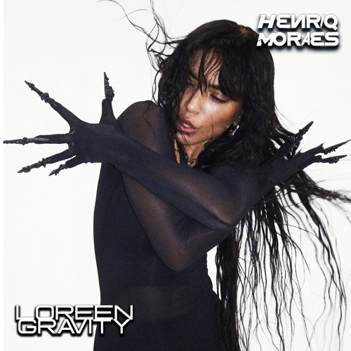 Stream Loreen - Gravity (HenriqMoraes Mix) EXTENEDED BUY DOWNLOAD by HENRIQMORAES PRODUCER ...