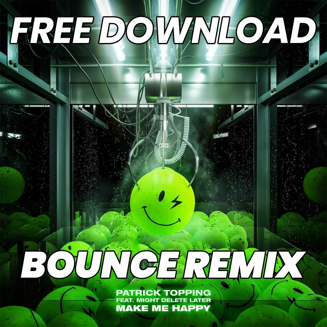 Stream Patrick Topping - Makes Me Happy (Bounce Remix) FREE DOWNLOAD by ...