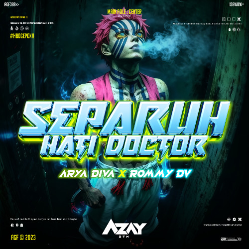 Stream SEPARUH HATI DOCTOR #HBD ARYA DIVA ( AZAY DTM X ROMMY D.V ) # ...