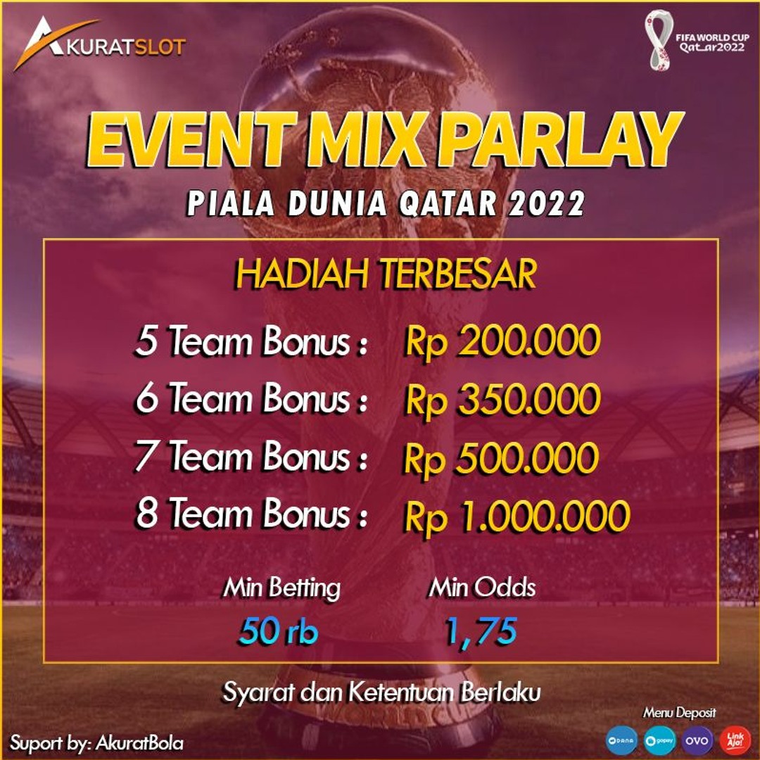 Stream JANGAN LEWATKAN EVENT MIX PARLAY PIALA DUNIA 2022 DI AKURATSLOT by Akuratslot agen MPO ...