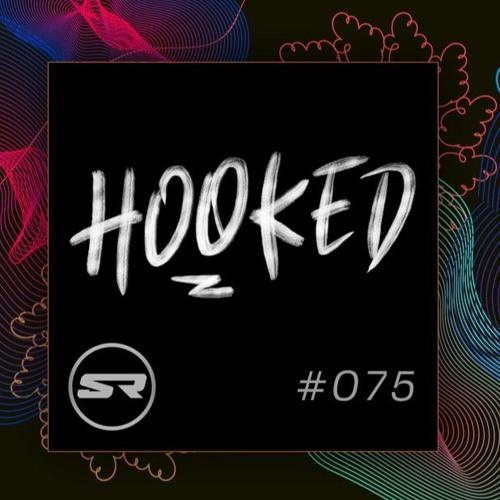 Steve Rayner - Hooked Radio Show 075 2024-04-11