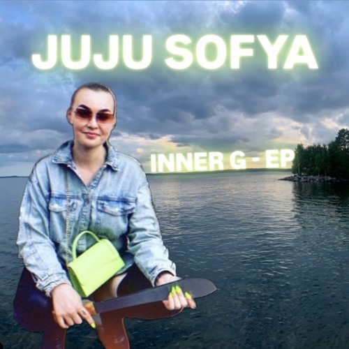 Stream JUJU SOFYA - INNER G by JUJU SOFYA | Listen online for free on ...