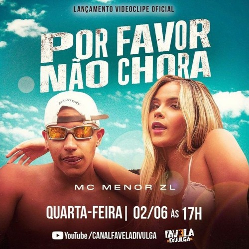 Stream MC Menor ZL Por Favor Não Chora (DJ Soneca) by FAVELA DIVULGA | Listen online for free on ...