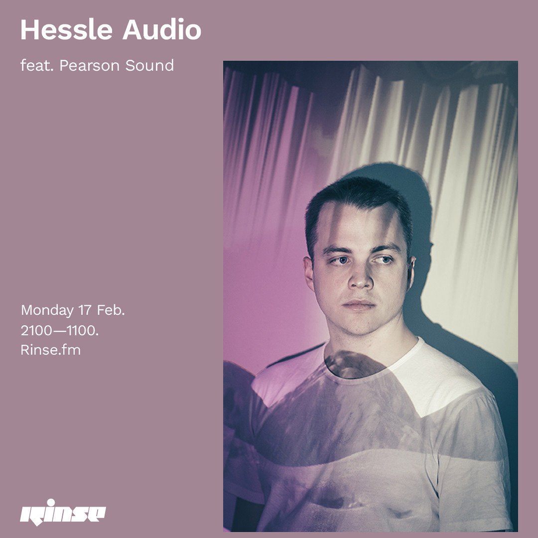 Stream Hessle Audio feat. Pearson Sound - 17 February 2020 by Rinse FM ...