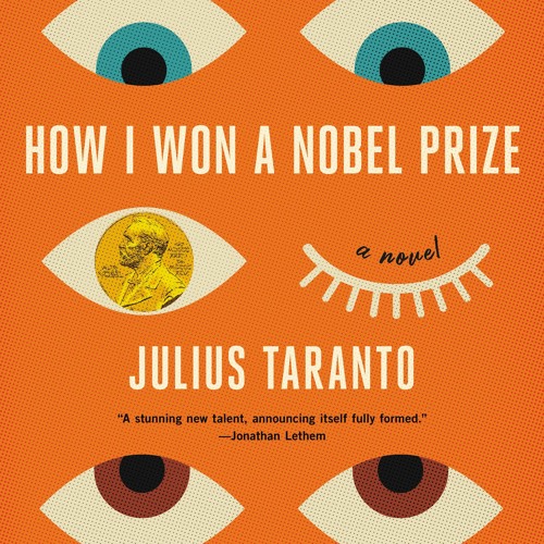 Stream How I Won A Nobel Prize by Julius Taranto Read by Lauren ...