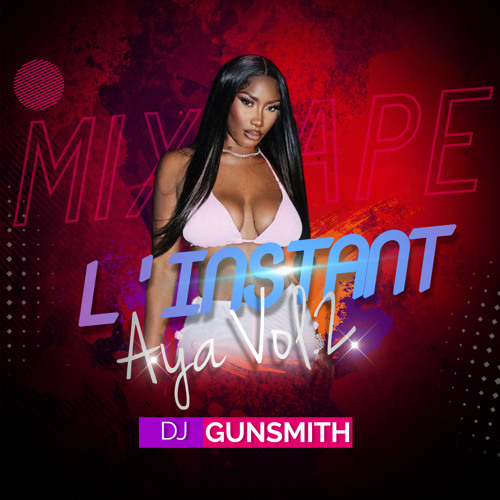 Stream DJ Gunsmith - L'instant Aya Vol.2 by djgunsmith972 | Listen online for free on SoundCloud