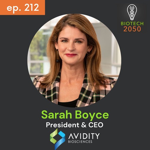Stream episode Breaking Biotech Barriers: Avidity President & CEO Sarah Boyce on RNA’s Next ...
