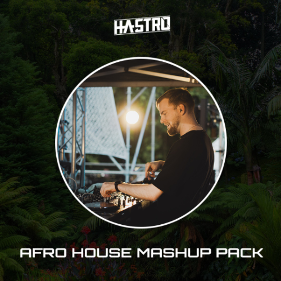 Stream HASTRO AFRO HOUSE MASHUP PACK by Hastro | Listen online for free ...