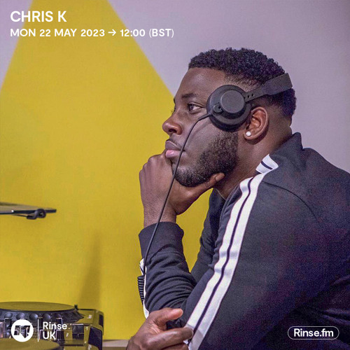 Stream Chris K - 22 May 2023 by Rinse FM | Listen online for free on SoundCloud