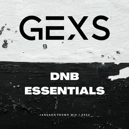 Stream January Promo Mix 2024: DnB Essentials by GEXS | Listen online for free on SoundCloud