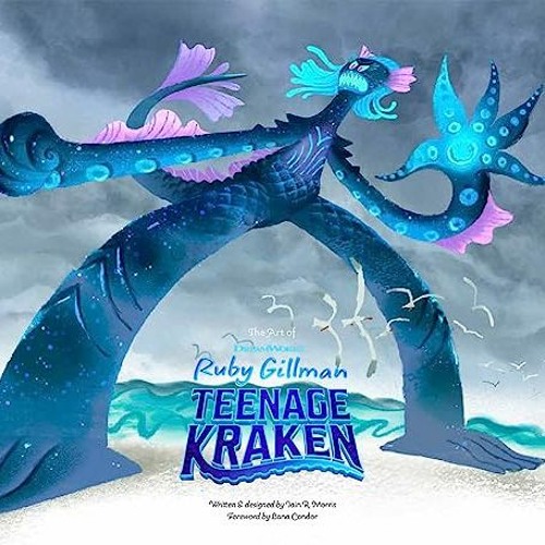 Stream The Art Of Dreamworks Ruby Gillman Teenage Kraken Document By User 745210934