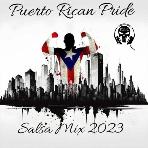 Stream DJ L.G PUERTO RICAN PRIDE 2023 SALSA MIX by DEE JAY L.G ...